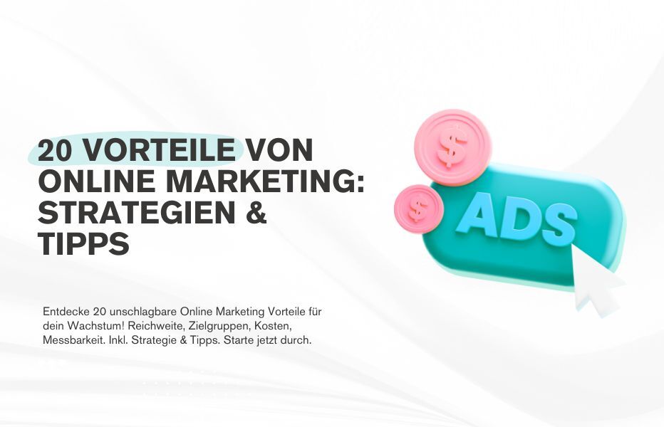 20 Online Marketing Vorteile (+ Strategie & Tipps)